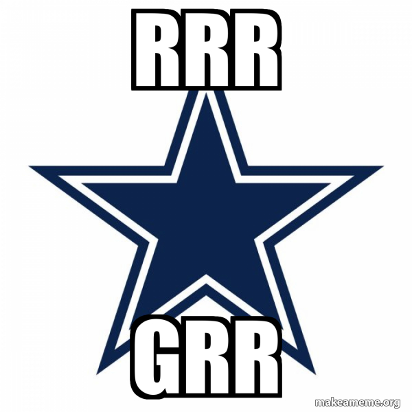 Rrr Grr - Dallas Cowboys Meme Generator