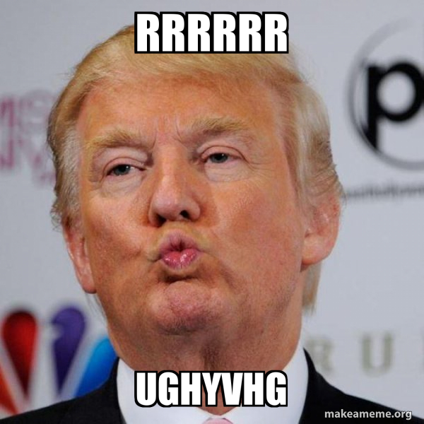 Rrrrrr Ughyvhg - Donald Trump Kissing Meme Generator