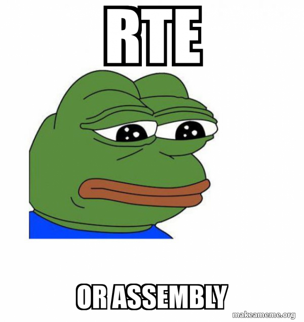 RTE Or Assembly - Feels Bad Man Meme Generator