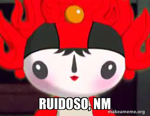 Ruidoso, NM Meme Generator