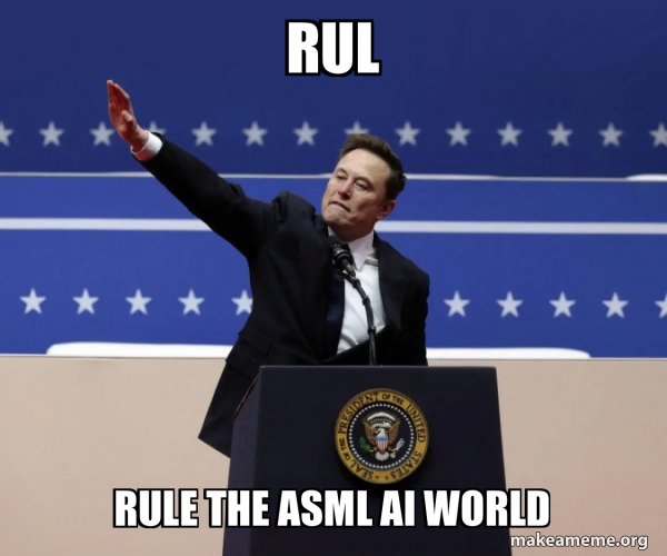 RUL RULe the ASML AI world - Nazi Elon Meme Generator