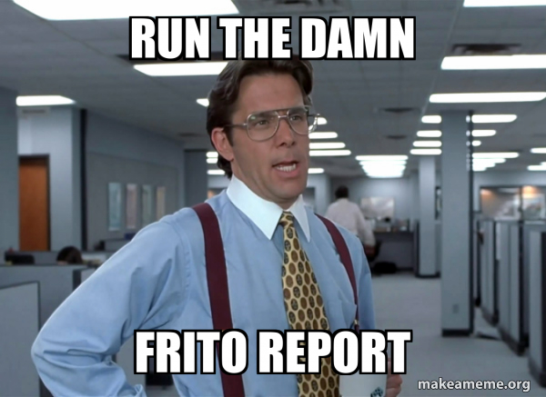 run the Damn Frito Report - That Would Be Great (Office Space Bill ...