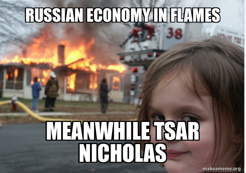 Russian economy in flames meanwhile tsar nicholas Meme Generator