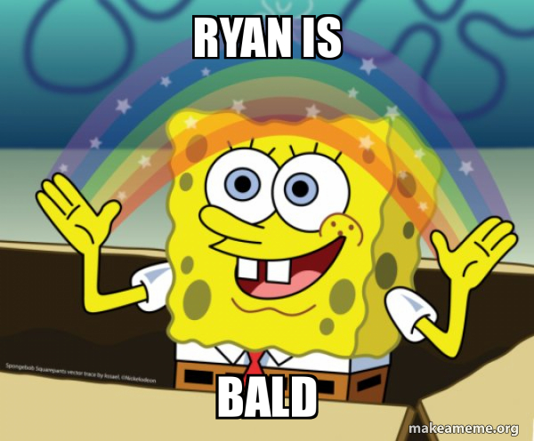 ryan is BALD - Rainbow SpongeBob Meme Generator