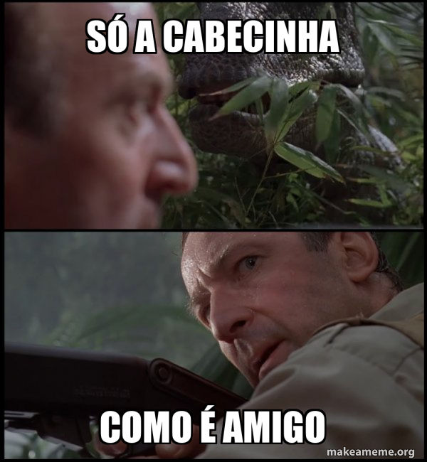 só a cabecinha como é amigo - Clever Girl Meme Generator