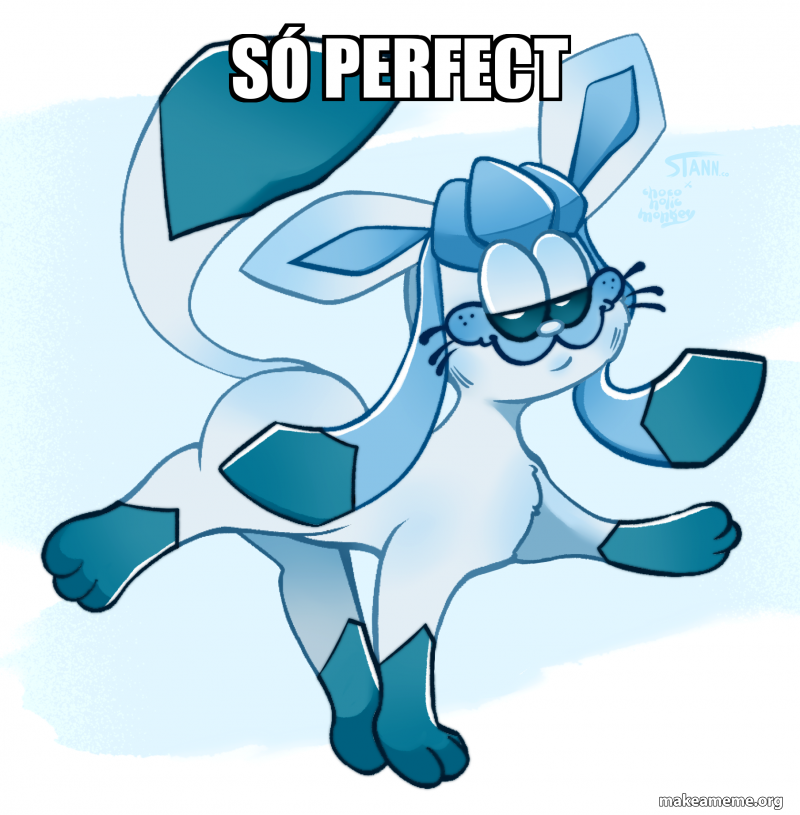 só perfect Meme Generator