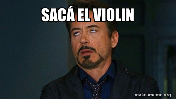 Sacá el violin - Tony Stark Eye Roll Meme Generator