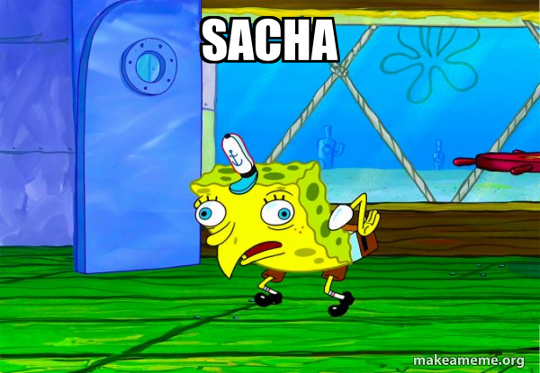 sacha - Mocking SpongeBob Meme Generator