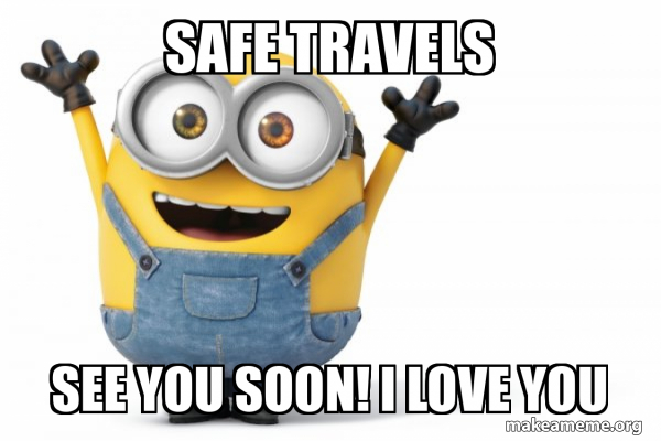 Safe Travel Love Meme 32 Adventurous Memes For Traveling Couples