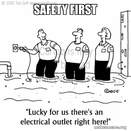 SAFETY FIRST Meme Generator