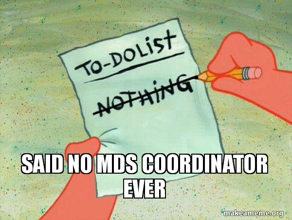 Said No MDS Coordinator Ever - TO-DO List Meme Generator