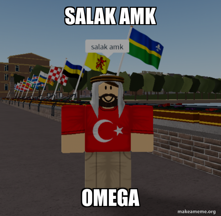 salak amk omega Meme Generator