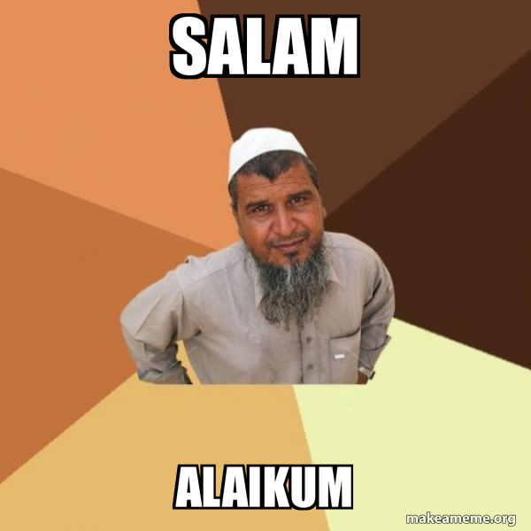 SALAM ALAIKUM - Ordinary Muslim Man Meme Generator