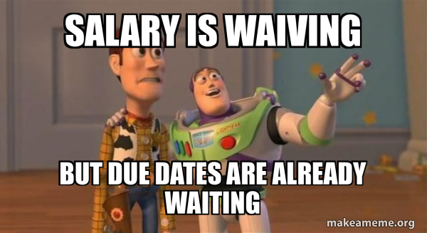Salary is waiving But due dates are already waiting - Buzz and Woody ...