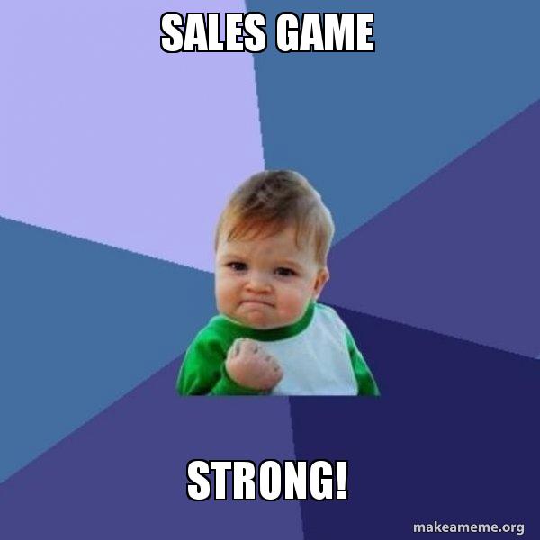 sales game strong! - Success Kid Meme Generator