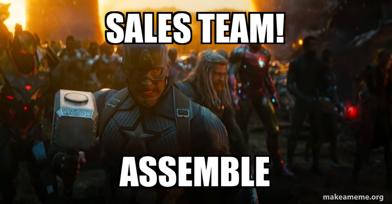 SALES TEAM! assemble Meme Generator