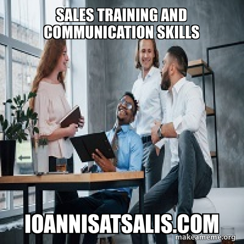 Sales Training and Communication Skills ioannisatsalis.com Meme Generator