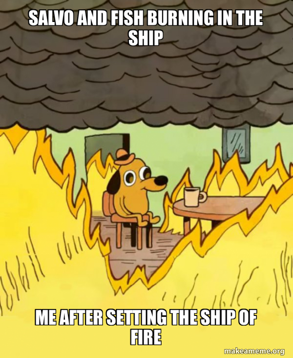 Salvo and fish burning in the ship Me after setting the ship of fire ...