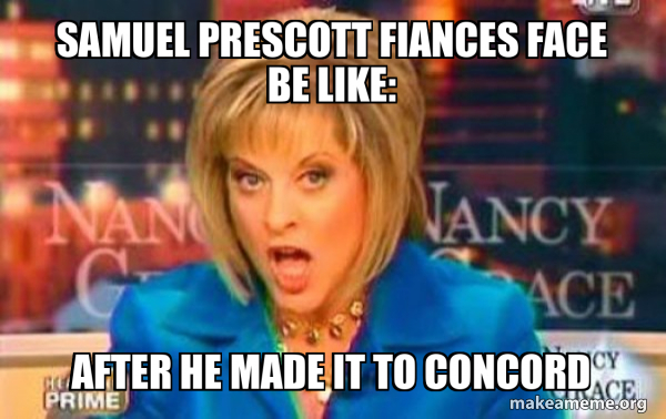 Samuel Prescott fiances face be like: After he made it to Concord ...