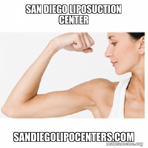 San Diego liposuction center sandiegolipocenters.com Meme Generator