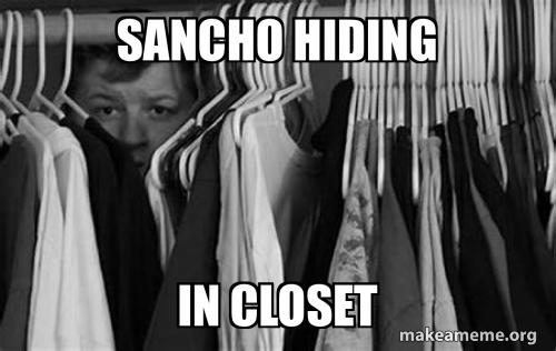 Sancho hiding In closet Meme Generator