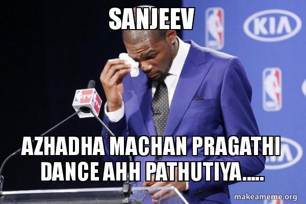 Sanjeev Azhadha machan pragathi dance ahh pathutiya..... - Kevin Durant ...