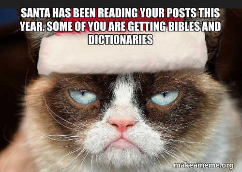Santa has been reading your posts this year. Some of you are getting ...