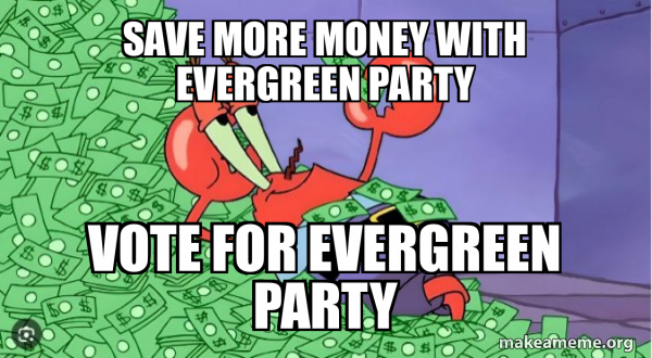 save more money with evergreen party vote for evergreen party - Mr ...