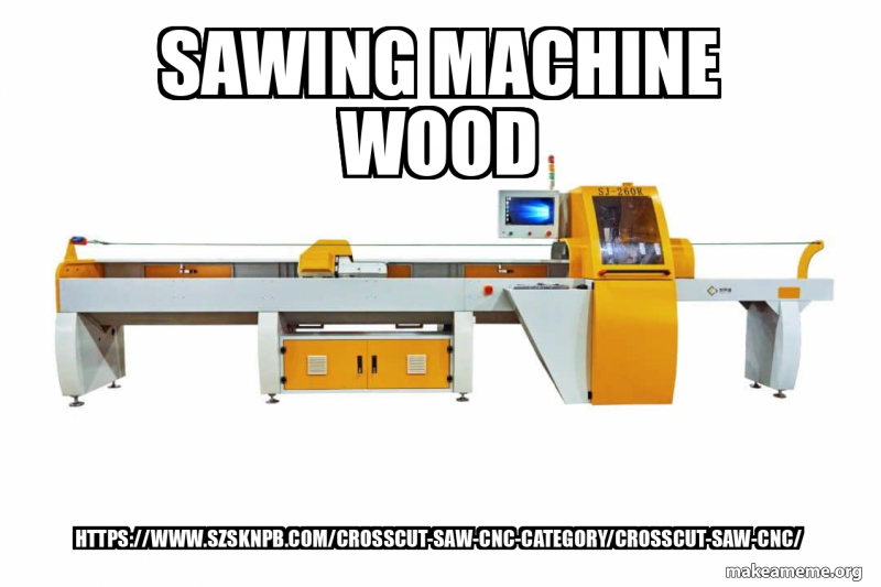 Sawing machine wood https://www.szsknpb.com/crosscut-saw-cnc-category ...