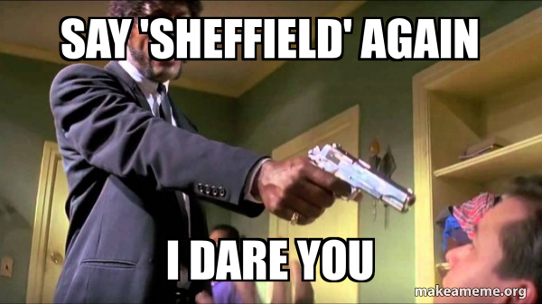 Say 'Sheffield' again I dare you - Samuel L. Jackson Say What Meme ...