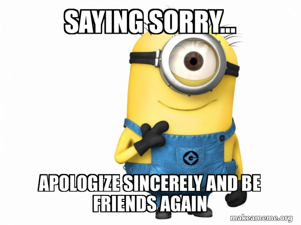 Saying Sorry... Apologize sincerely and be friends again - Thoughtful ...