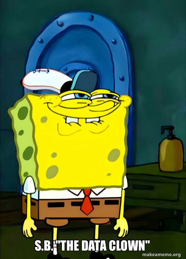 S.B. "The Data Clown" - SpongeBob Grin Meme Generator