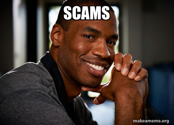 Scams - Good Guy Jason Meme Generator