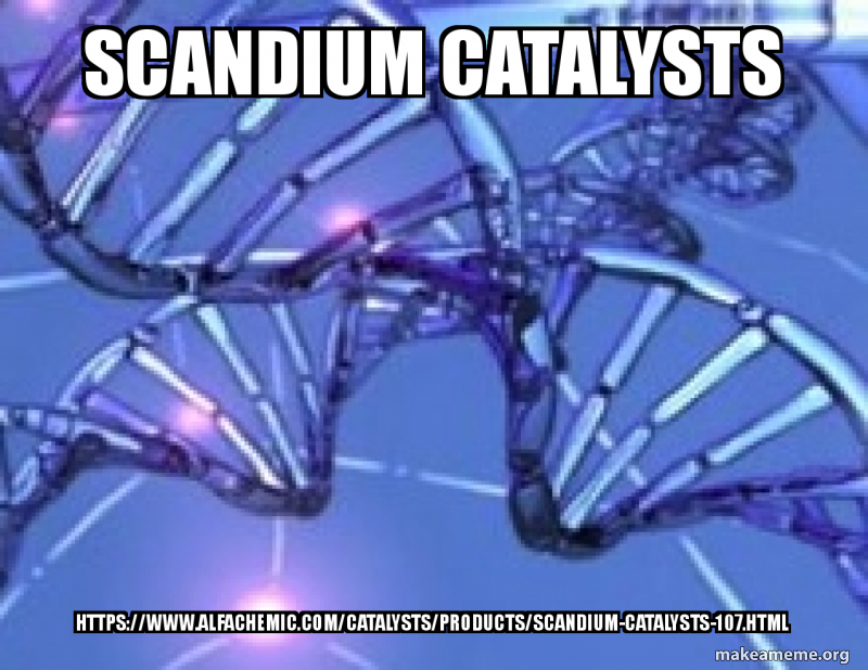 Scandium Catalysts https://www.alfachemic.com/catalysts/products ...