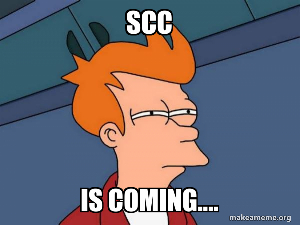 Scc Is Coming Futurama Fry Meme Generator