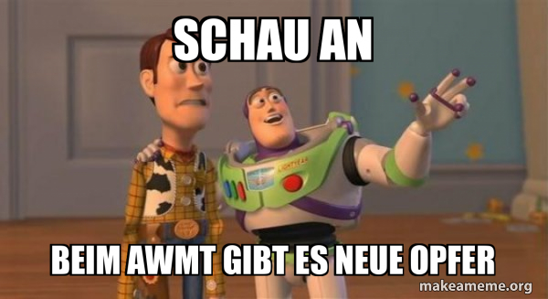 schau an beim AWMT gibt es neue Opfer - Buzz and Woody (Toy Story) Meme ...