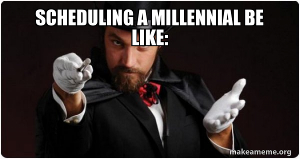Memes For Scheduling