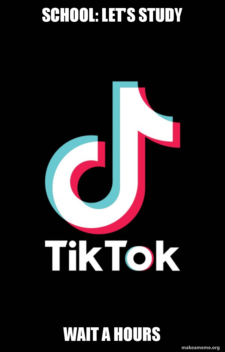 school: let's study wait a hours - TikTok Meme Generator