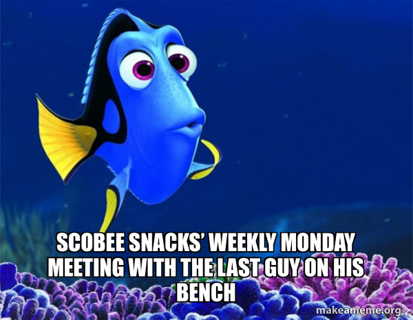 Scobee Snacks’ weekly Monday meeting with the last guy on his bench ...