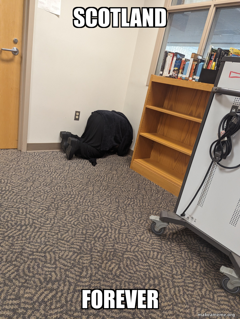 SCOTLAND FOREVER Meme Generator