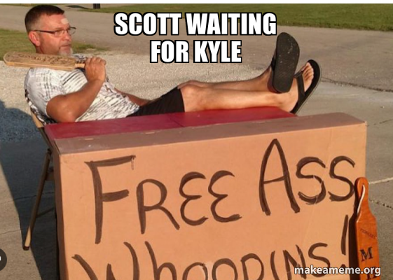 Scott WAITING FOR KYLE Meme Generator