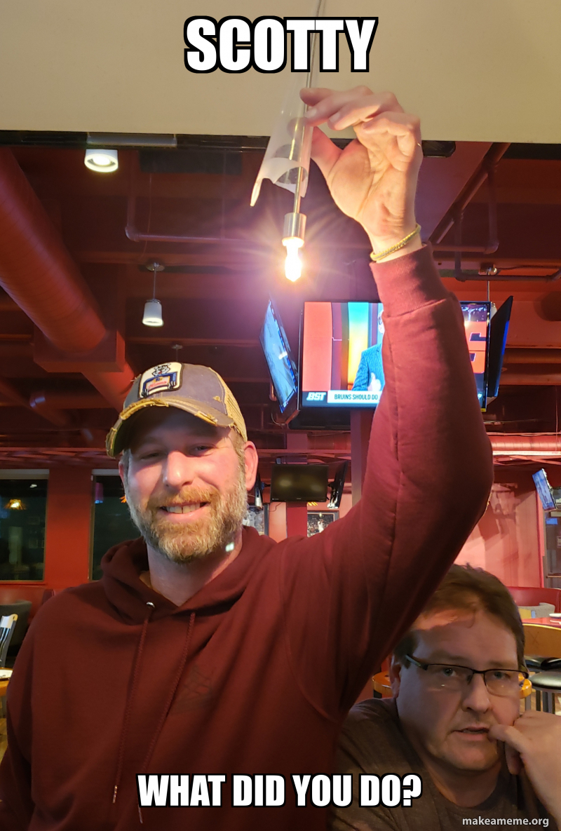 Scotty What did you do? Meme Generator