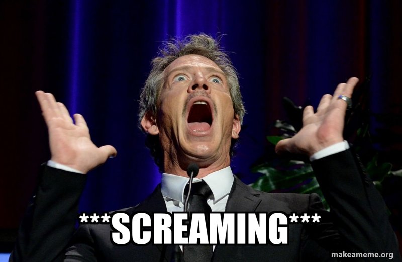 ***SCREAMING*** Meme Generator