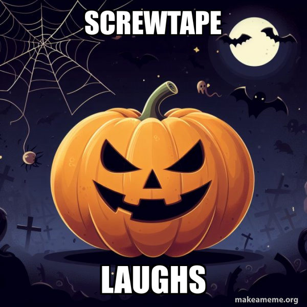 screwtape laughs - Halloween Pumpkin Meme Generator