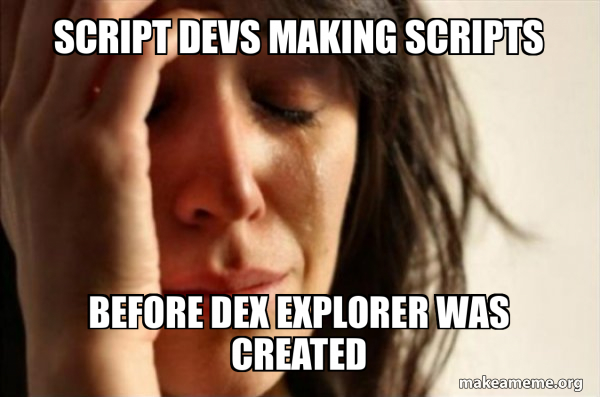 Script devs making scripts before dex explorer was created - First ...