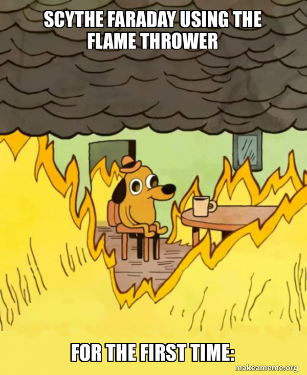 Scythe Faraday using the flame thrower For the first time: - This Is ...