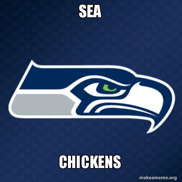 Sea Chickens - Seattle Seahawks Meme Generator