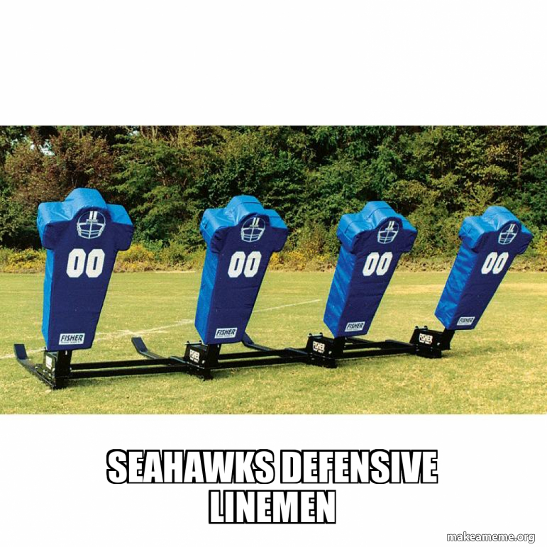 Seahawks Defensive linemen Meme Generator