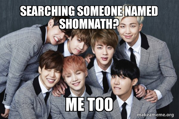 Searching someone named Shomnath? Me too - K-Pop Band BTS (Bangtan Boys ...