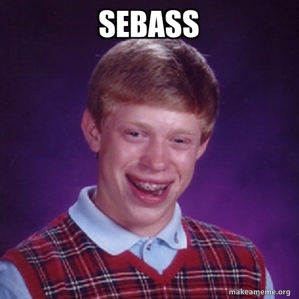 Sebass - Bad Luck Brian Meme Generator